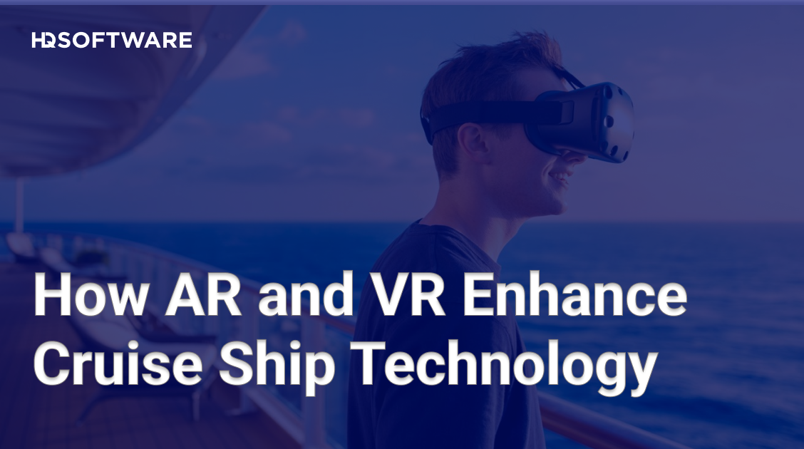 AR and VR for Cruise Lines: Entertainment and Training