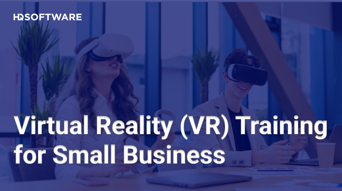 VR Training for Small Business: How to Get Started